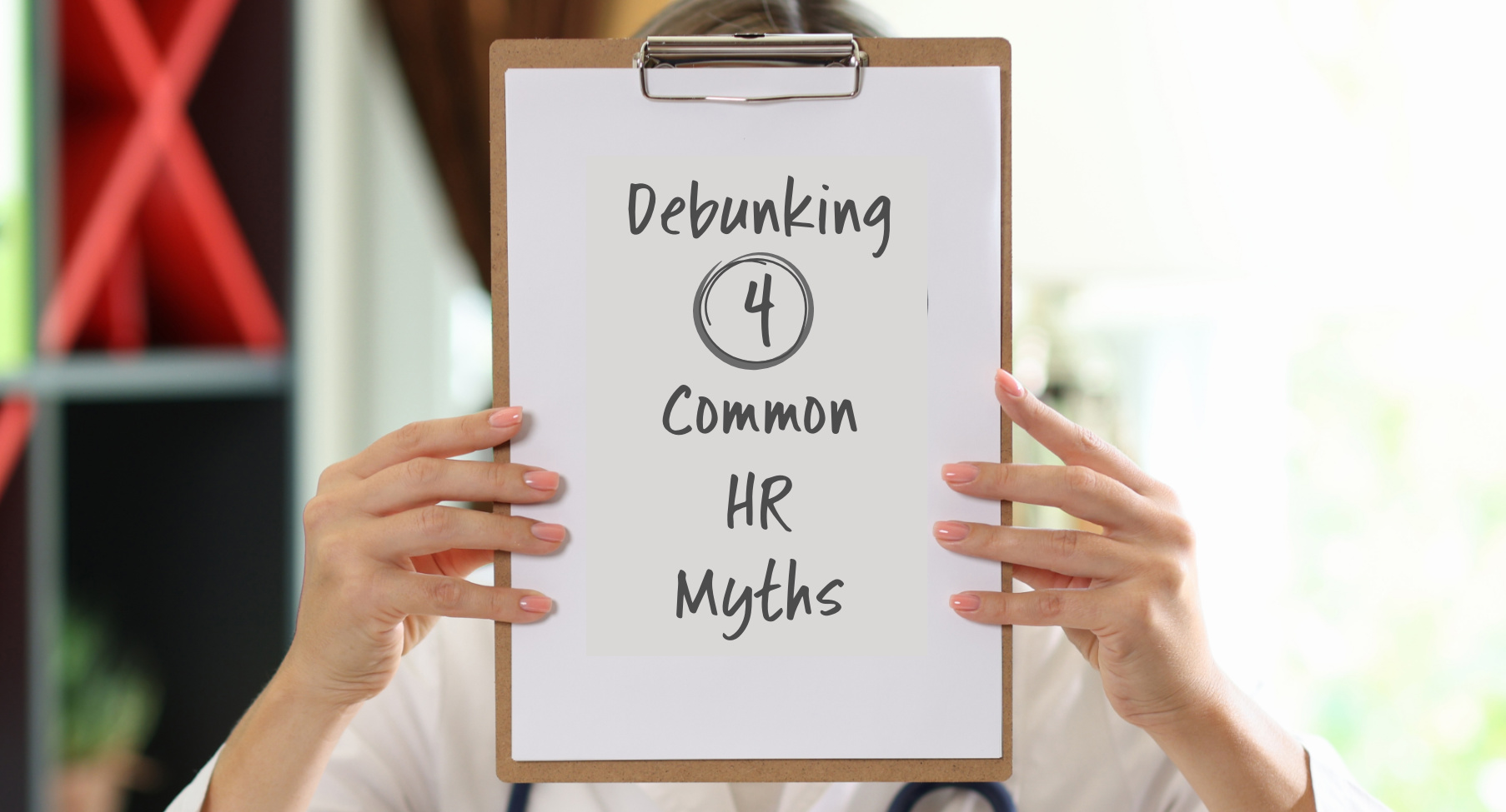 4 Common HR Myths Debunked - CloseHR
